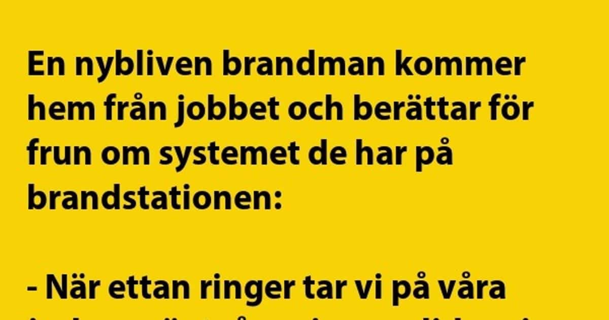 En nybliven brandman kommer..